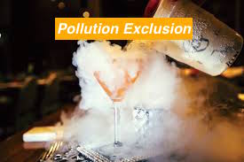 BE COGNIZANT OF THE POLLUTION EXCLUSION IN YOUR CGL POLICY - Florida ...